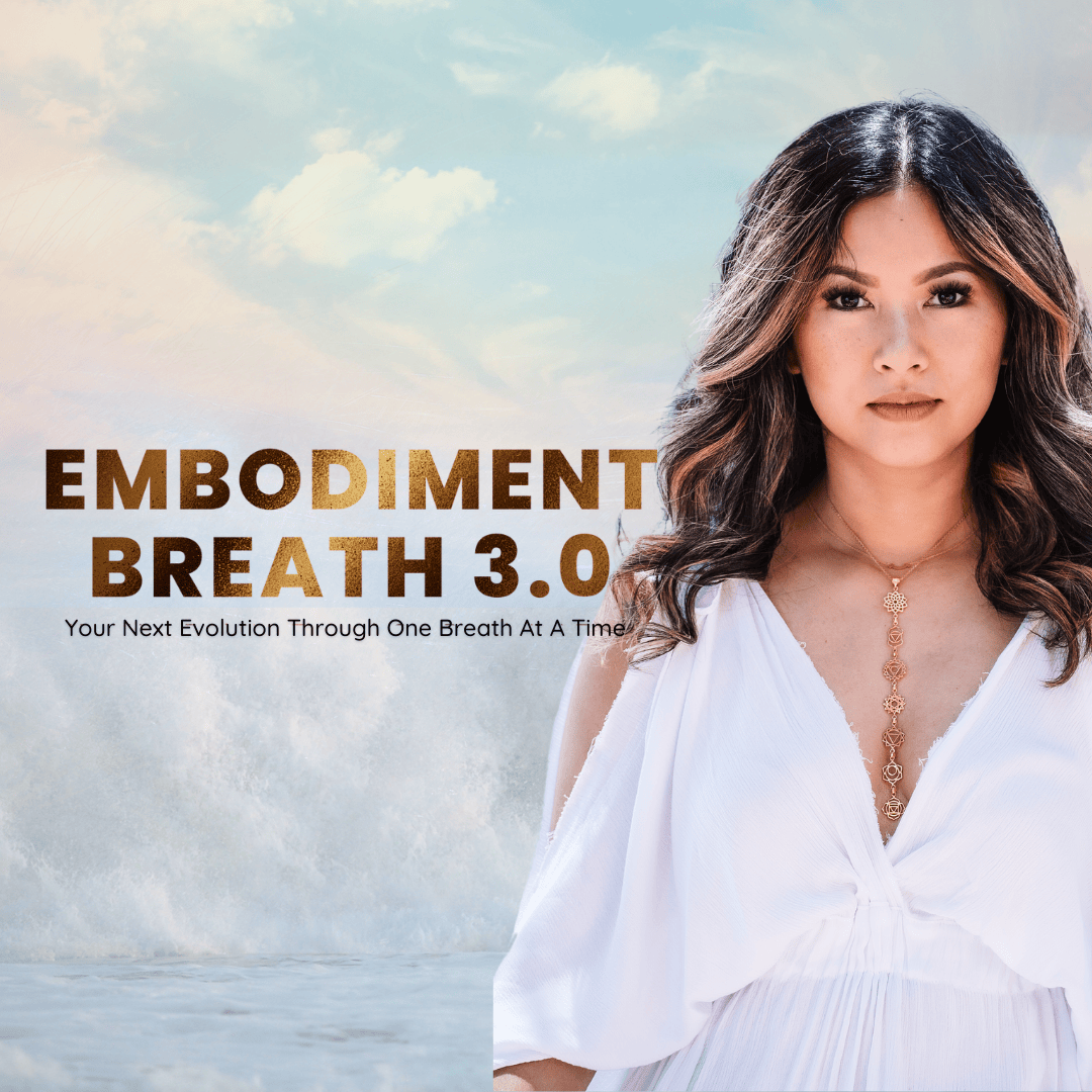 Embodiment Breath 3.0: Your Next Evolution Through One Breath At A Time
